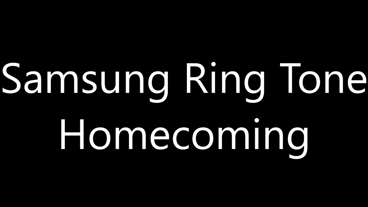 Samsung ringtone - Homecoming - YouTube