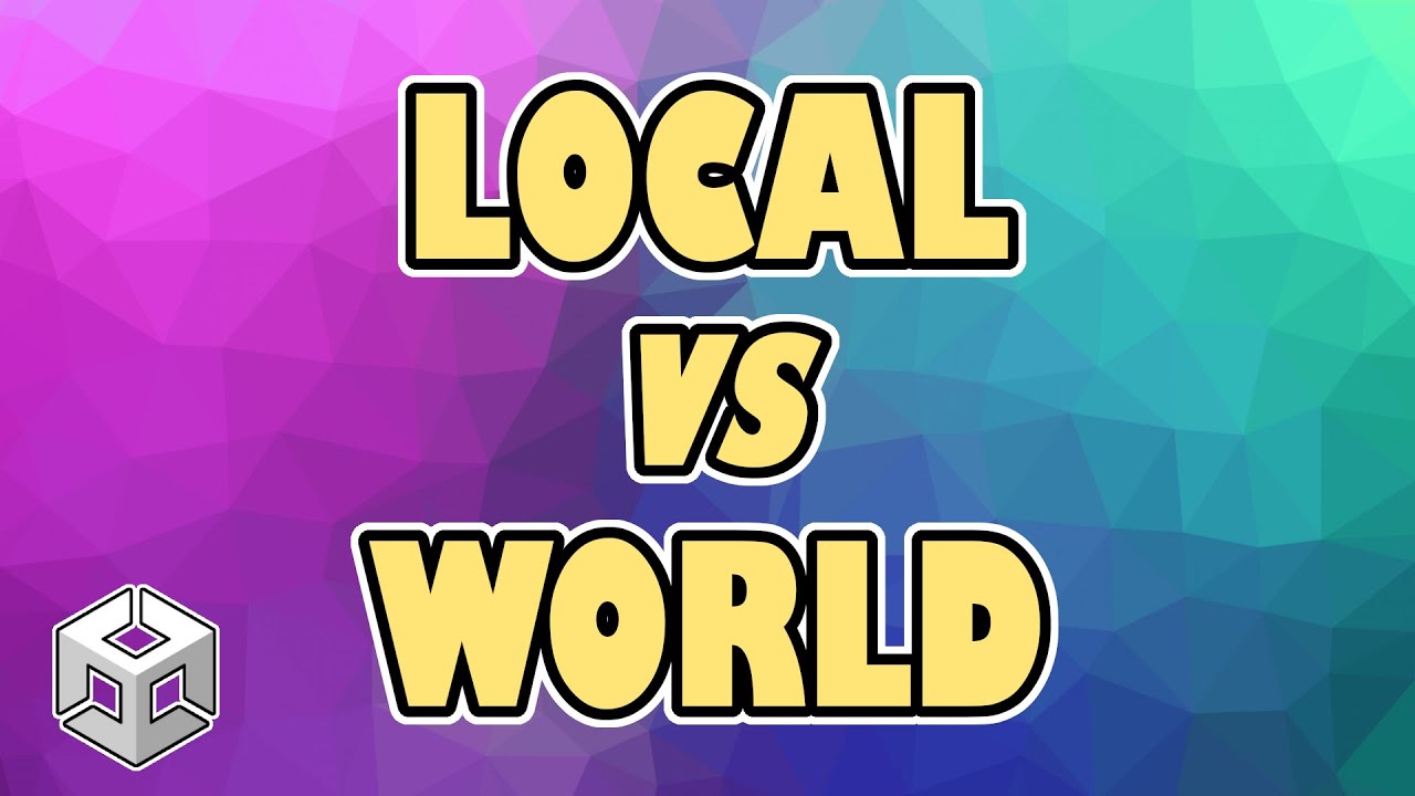 Local Transform vs World Transform - What's the Difference? - YouTube