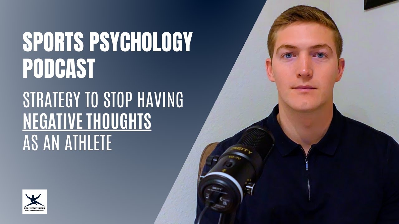 Stop Negative Thoughts in Sports | Sports Psychology Strategy - YouTube