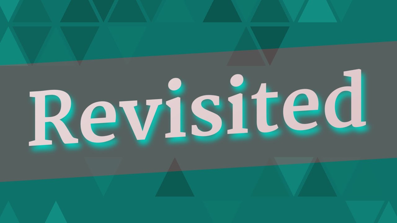 REVISITED pronunciation • How to pronounce REVISITED - YouTube