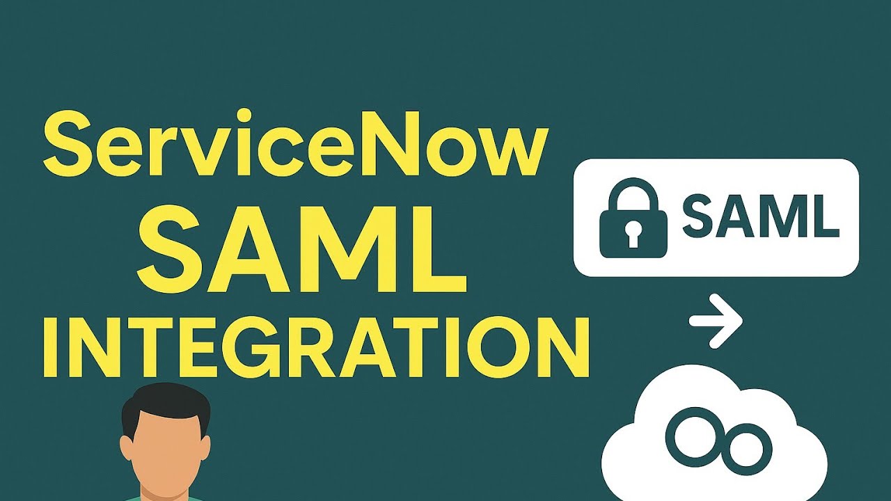 “ServiceNow SAML Integration Step-by-Step | Single Sign-On (SSO) Setup ...