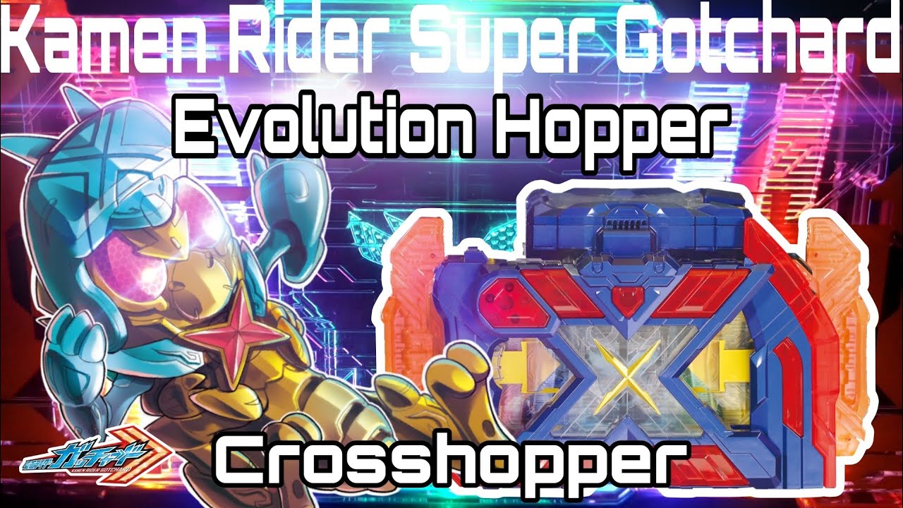 EVOLUTION HOPPER | CROSSHOPPER (HENSHIN SOUND) - KAMEN RIDER SUPER ...