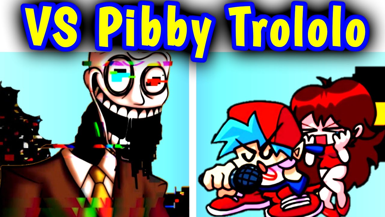 New Pibby Mod. Friday Night Funkin 🆚Pibby Trololo. Friday Night ...