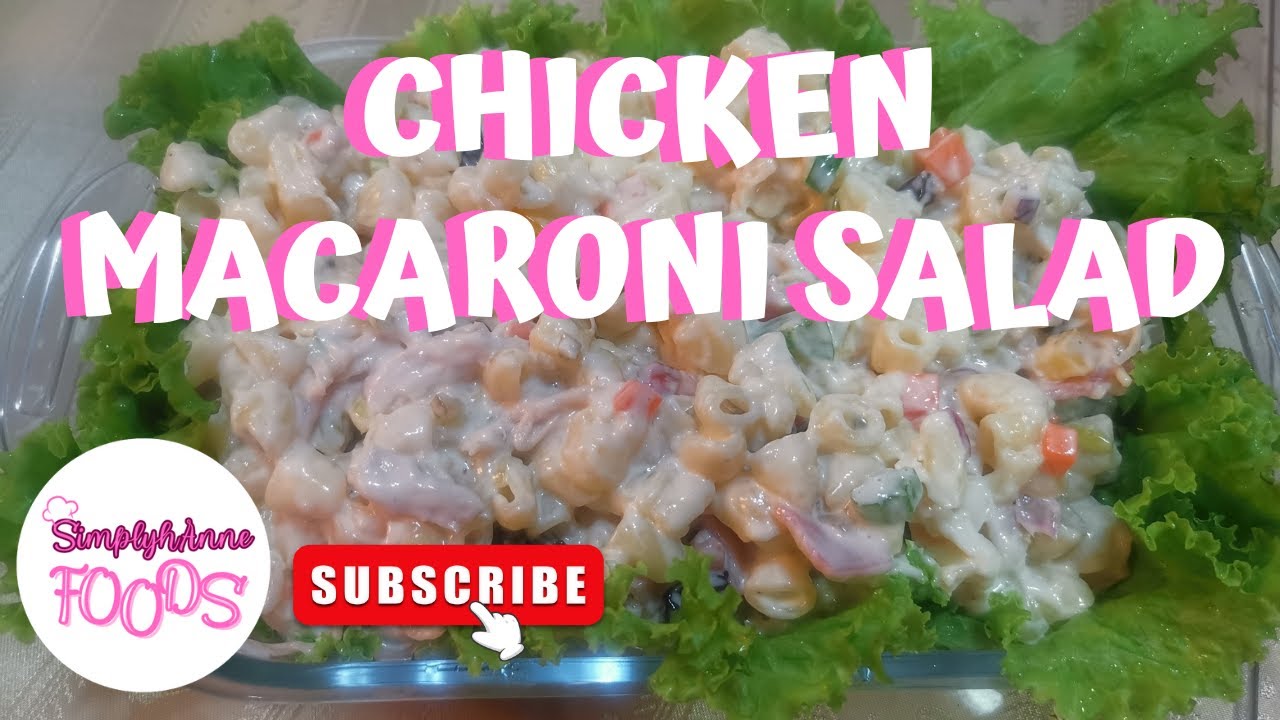 Chicken Macaroni Salad by Simply HAnne Foods! Paano ako gumagawa ng ...