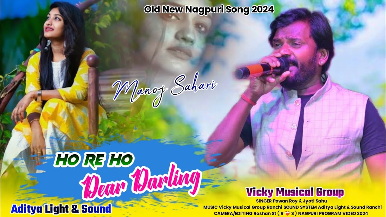 Ho Re Ho Dear Darling💔Old New Nagpuri #superhits #song #video 2024 # ...