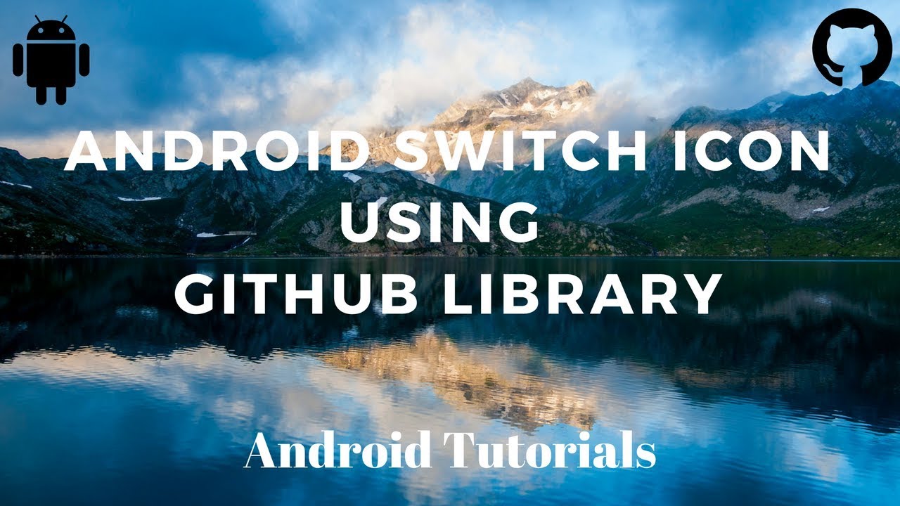 Android Tutorials Github Library : : Implementation of switch (enable/disable) icon. - YouTube
