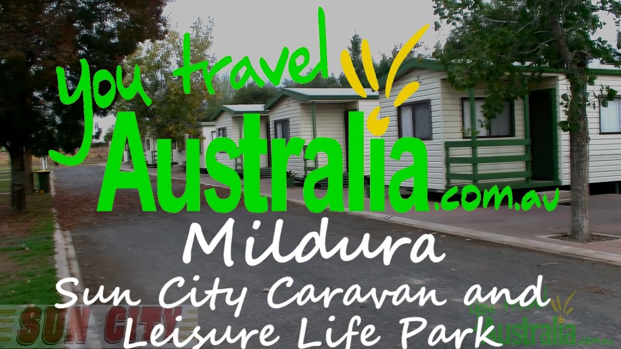 Mildura - Sun City Caravan And Leisure Life Park - Victoria - You ...