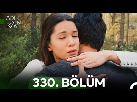 Adını Sen Koy 330. Bölüm (İyileştirilmiş Görüntü)