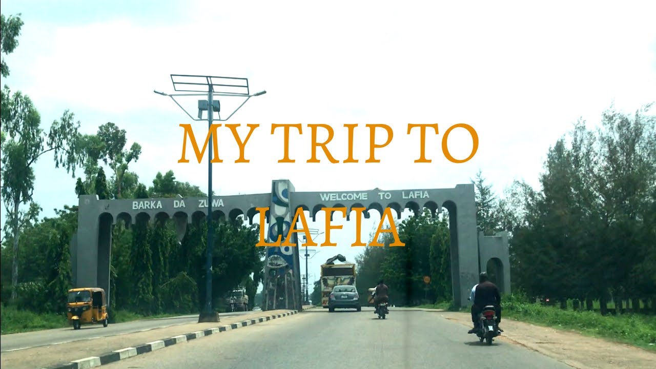 MY TRIP TO LAFIA/ Abuja-Keffi-Lafia Road Nigeria - YouTube