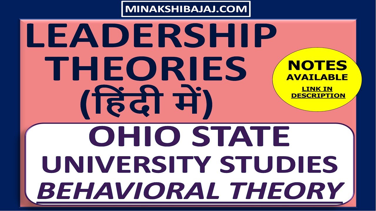 The Ohio State University Studies On Leadership -Behavioral Theory (In ...