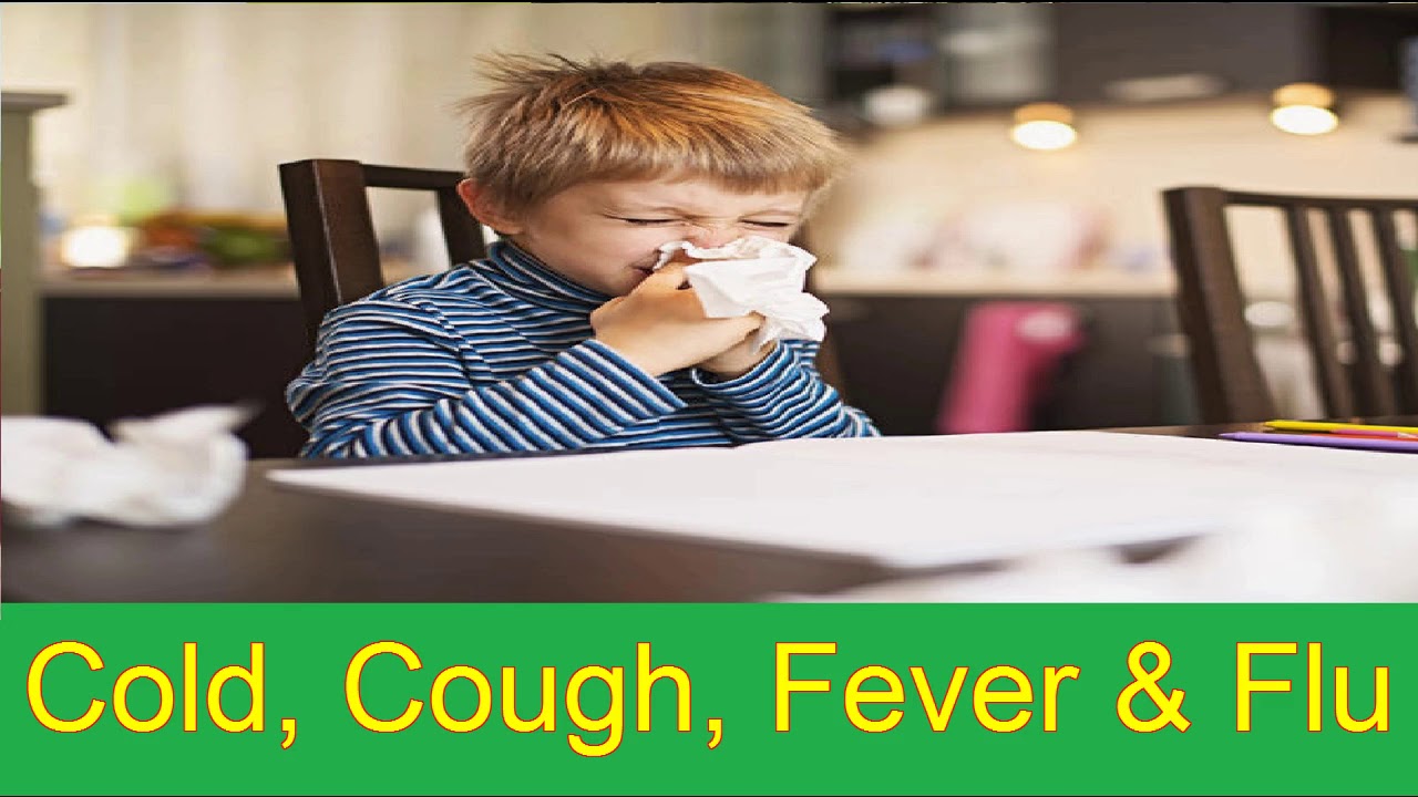 Cold, Cough, Fever & Flu - YouTube