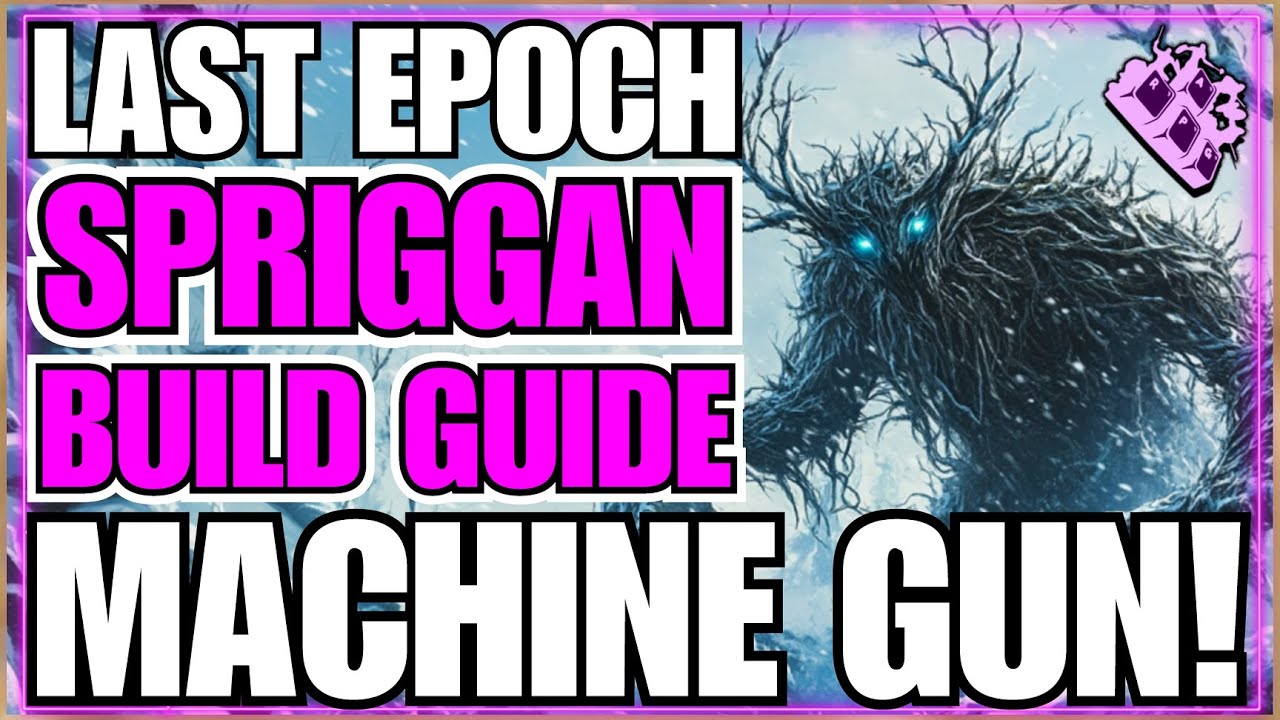 Last Epoch Spirit Thorn Spriggan Endgame Build Guide! Full COLD ...