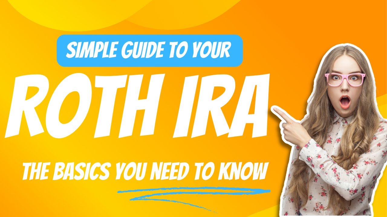 Simple Guide: ROTH IRA - YouTube