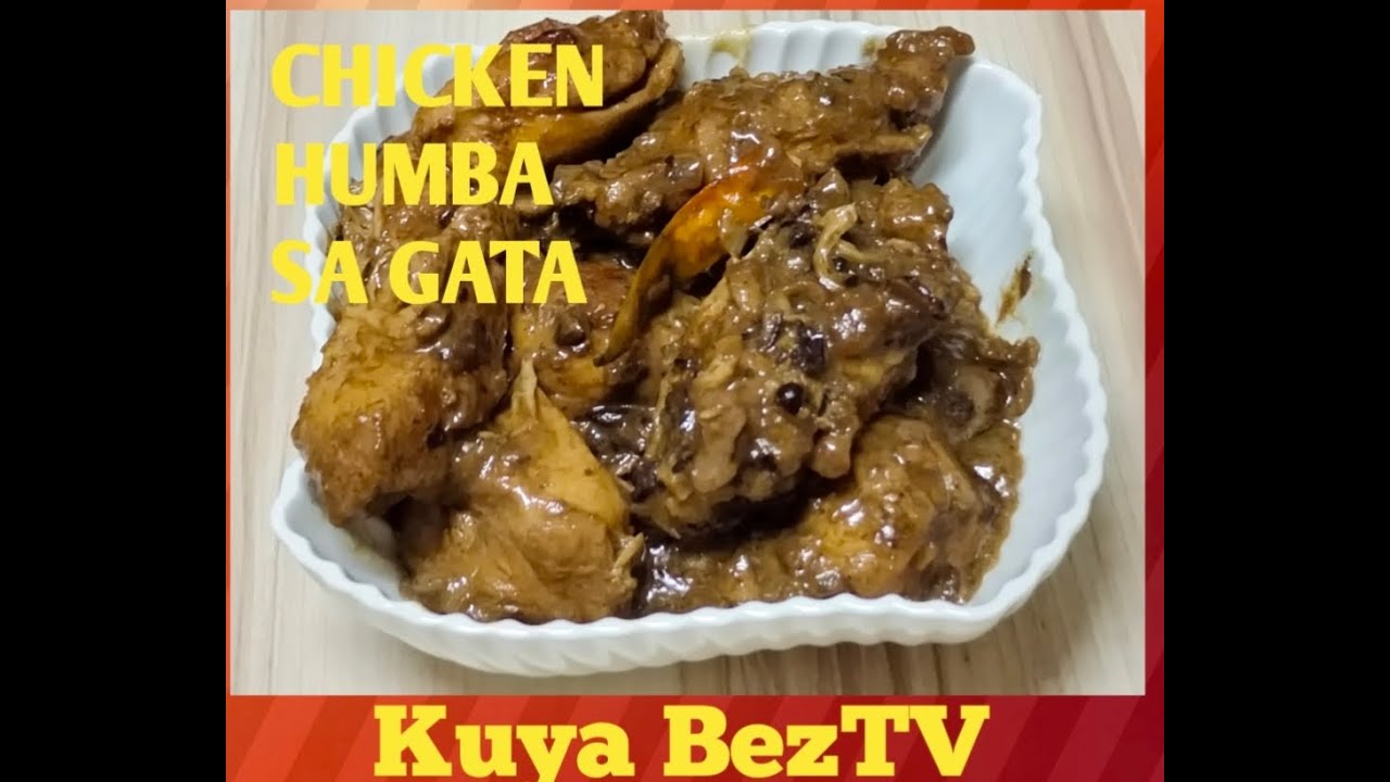 PAANO MAGLUTO NG CHICKEN HUMBA SA GATA/HOW TO COOKED CHICKEN HUMBA IN ...
