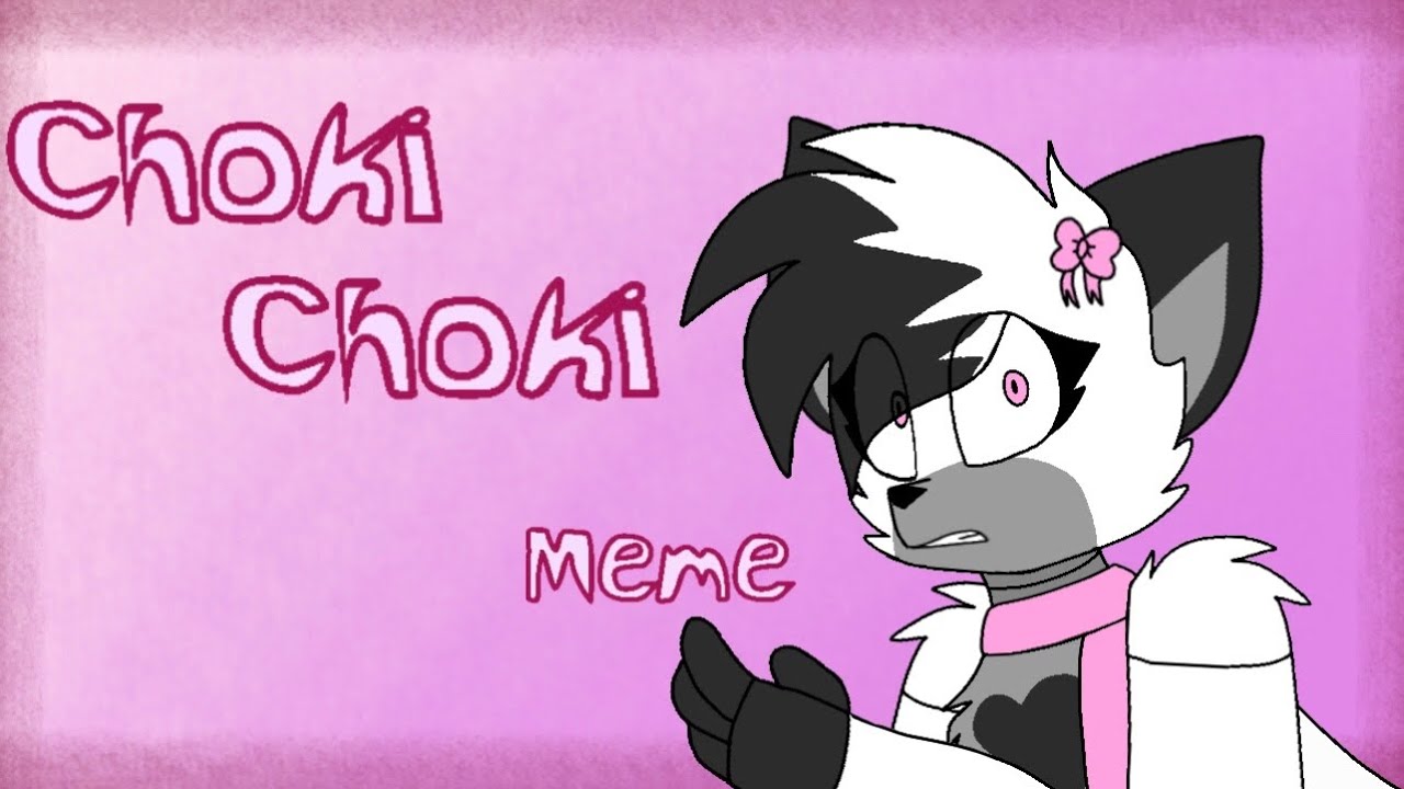 Choki Choki // Meme - YouTube
