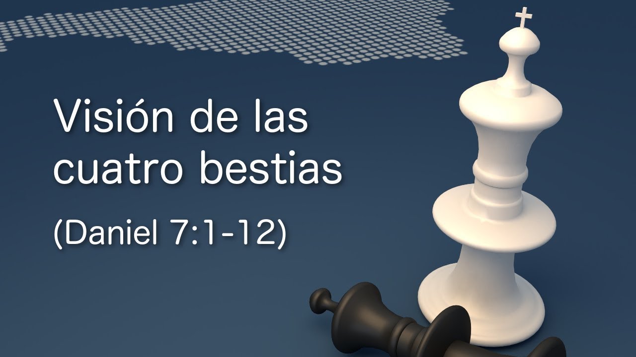 Visión de las cuatro bestias (Daniel 7:1-12) - YouTube