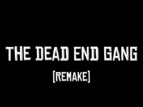 The Dead End Gang | Red Dead Redemption 2 RP | Remake - YouTube