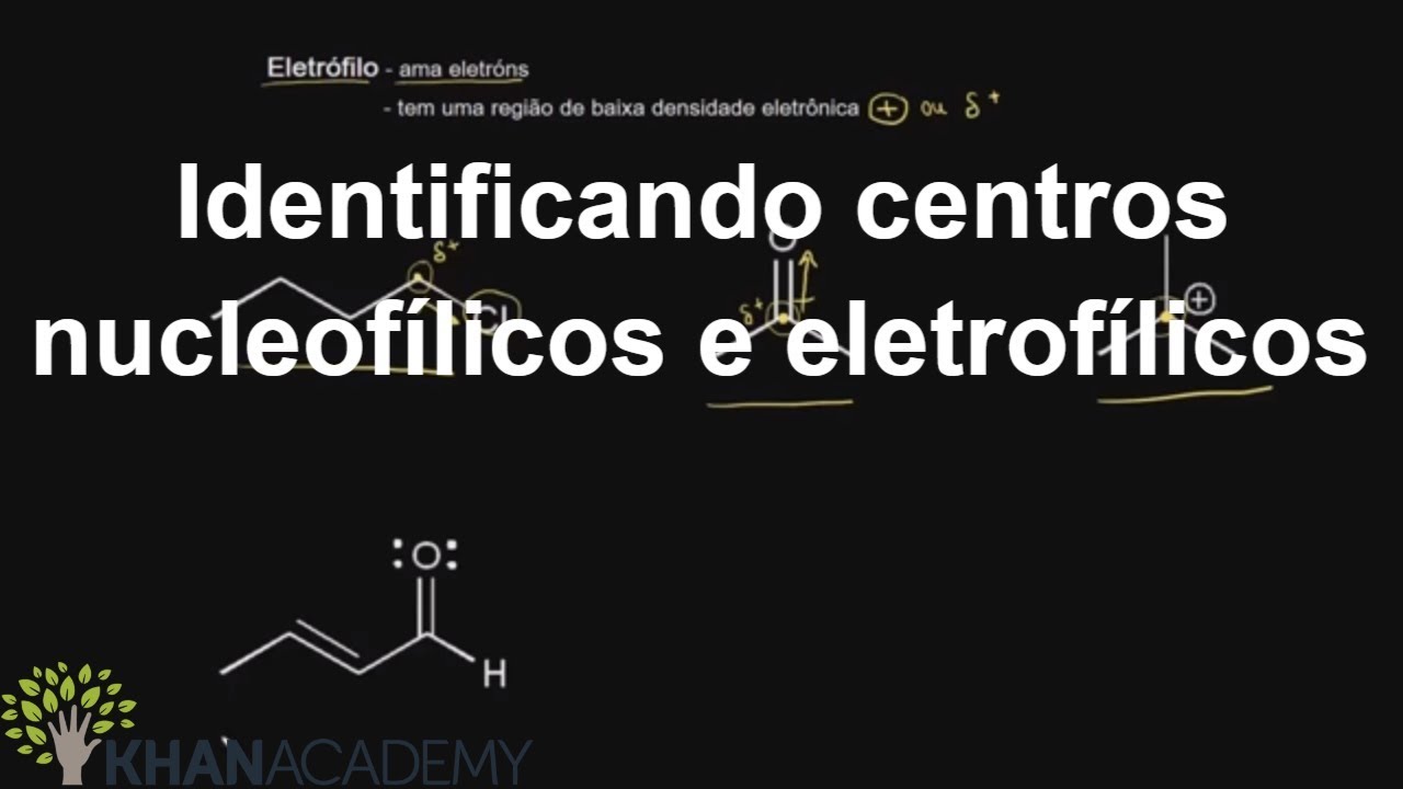 Identificando centros nucleofílicos e eletrofílicos | Química orgânica ...