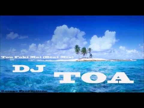 Dj Toa - Tou Foki Mai (Beat Mix) - YouTube