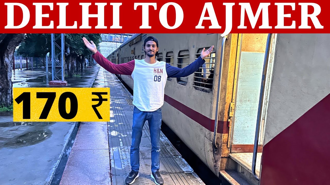 Delhi To Ajmer By Train | Delhi To Ajmer Train Journey - YouTube