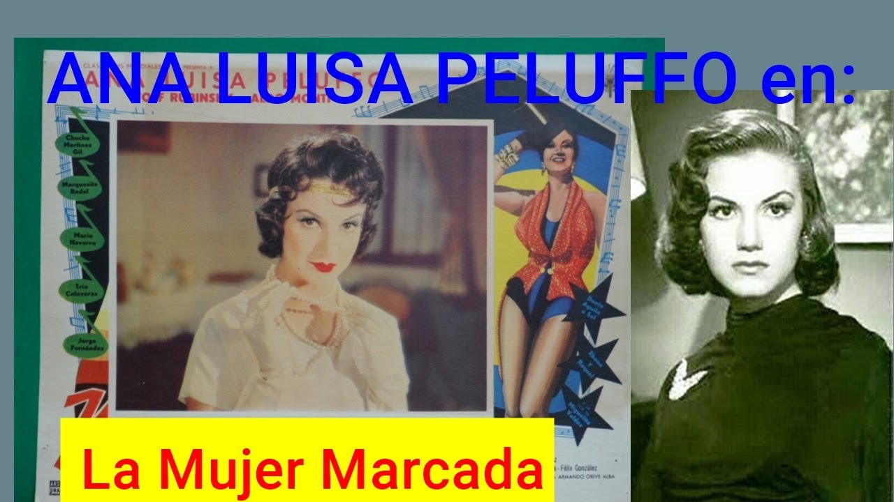 Pelicula "La Mujer Marcada" Ana Luisa Peluffo - YouTube
