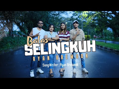 Ryan Brewook - BALAS SELINGKUH ( Lagu Wayase Terbaru ) Official MV ...