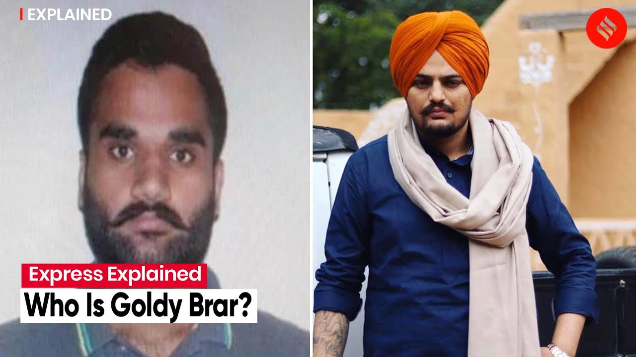 Express Explained: Who Is Goldy Brar And How Is He Related To Sidhu Moosewala? - YouTube