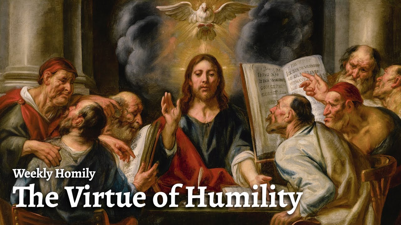 The Virtue of Humility | Weekly Homily - YouTube