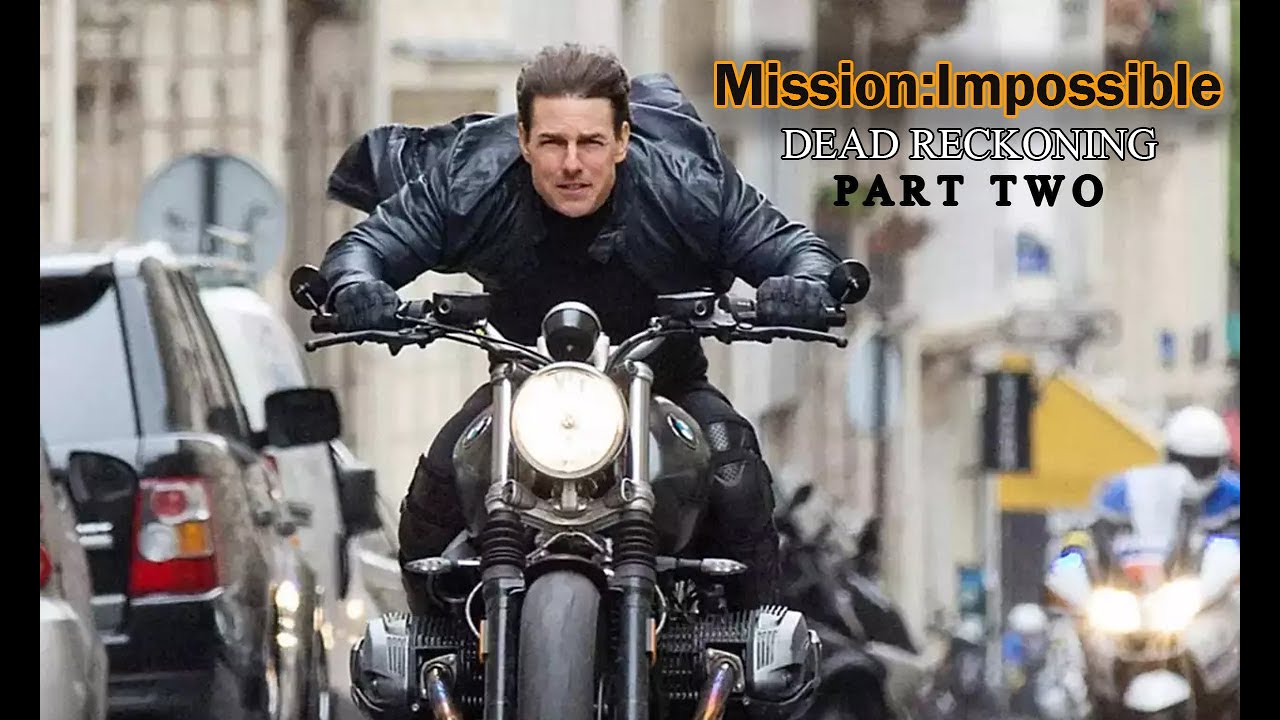 MISSION IMPOSSIBLE : DEAD RECKONING (PART TWO)!! - YouTube