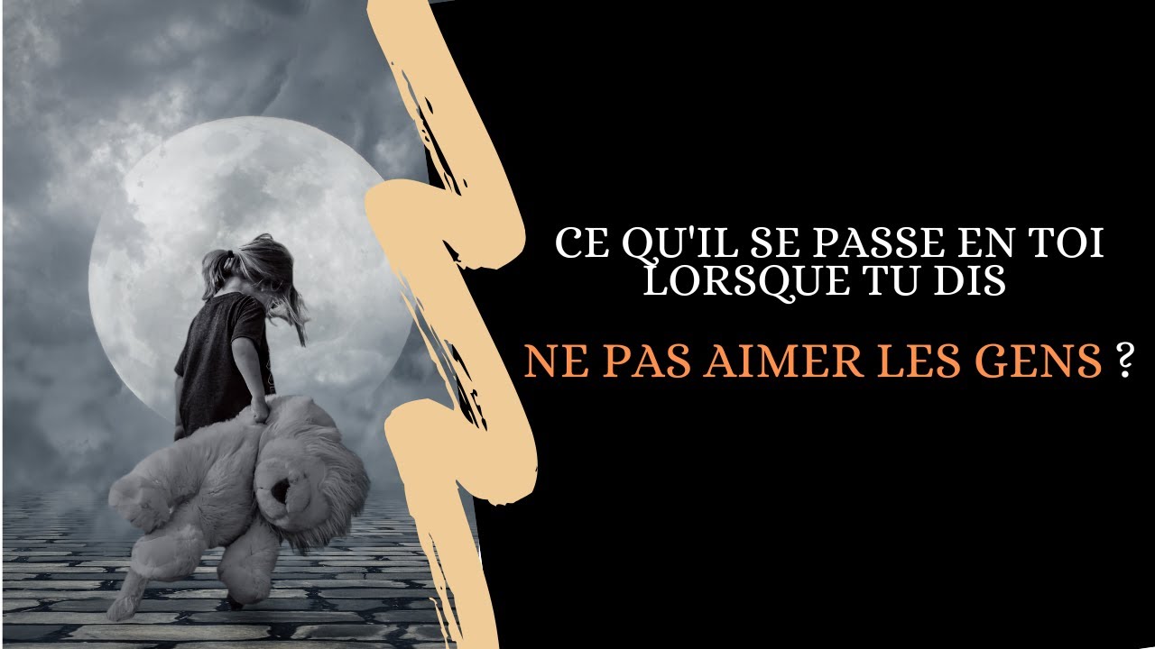 Tu dis "NE PAS AIMER LES GENS"? - YouTube