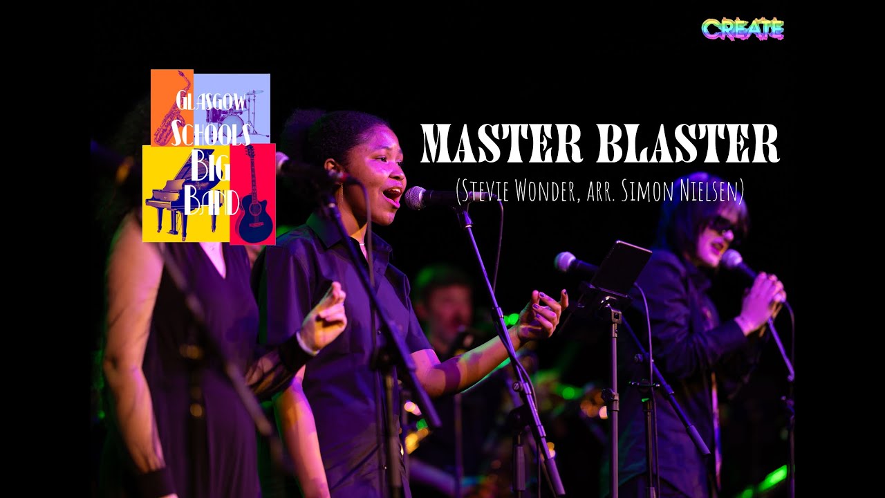 Master Blaster – Glasgow Schools' Big Band (Live at the Old Fruitmarket ...