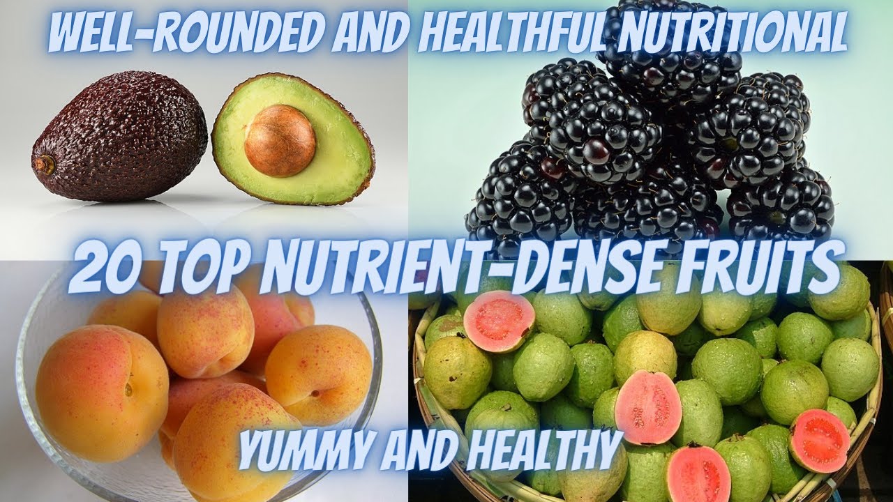 Top 20 Nutrient Dense Fruits to Try. Detailed Descriptions and Benefits ...
