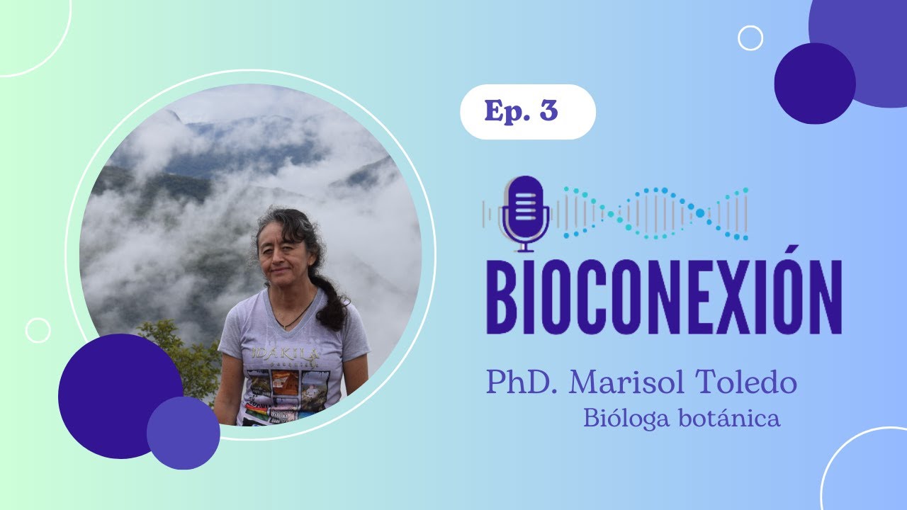 BIOCONEXIÓN - Episodio 3 - Dra. Marisol Toledo - YouTube