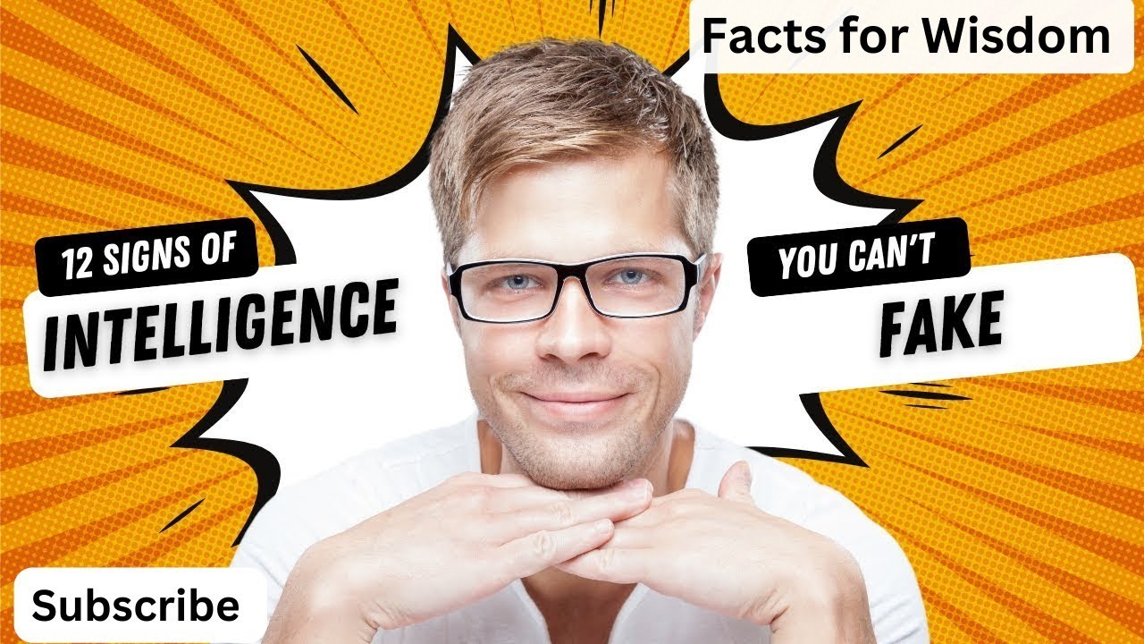 12 Proven Signs Of Intelligence You Can't Fake|How to improve ...