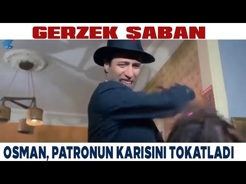 Gerzek Şaban Türk Filmi | Osman, Patronun Karısını Tokatlıyor