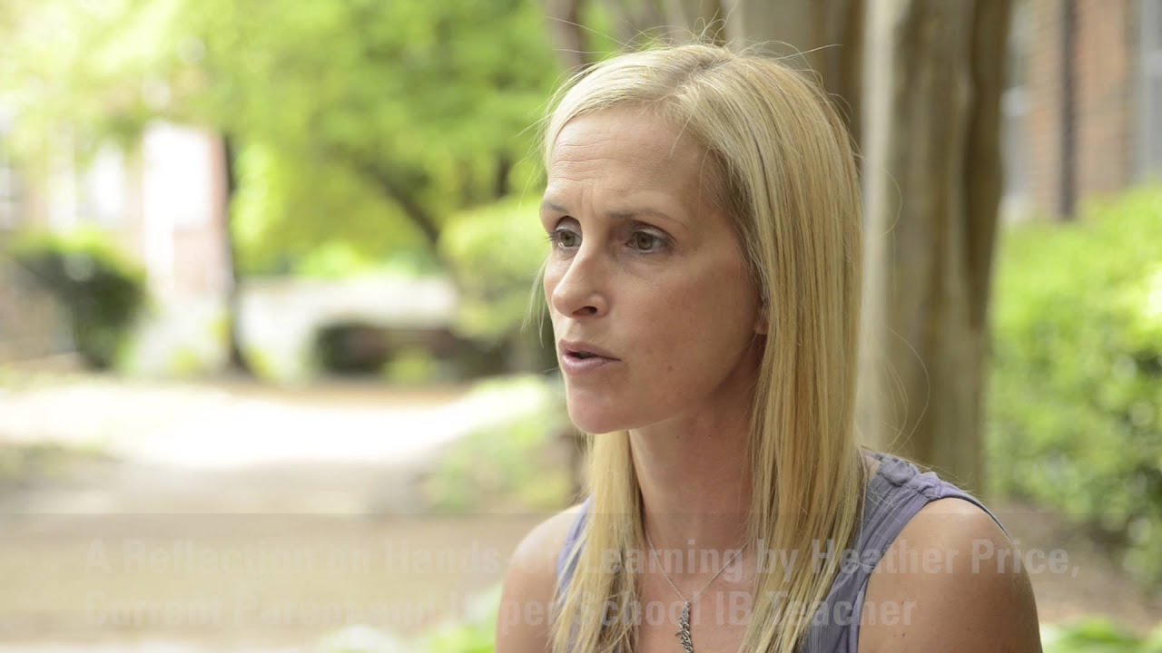 A Reflection on Hands-on Learning by Heather Price, Current Parent and ...