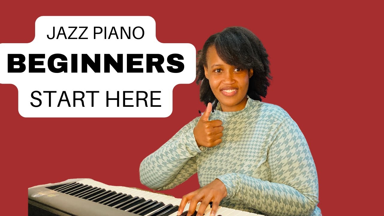 JAZZ PIANO BASICS FOR BEGINNERS| START HERE - YouTube