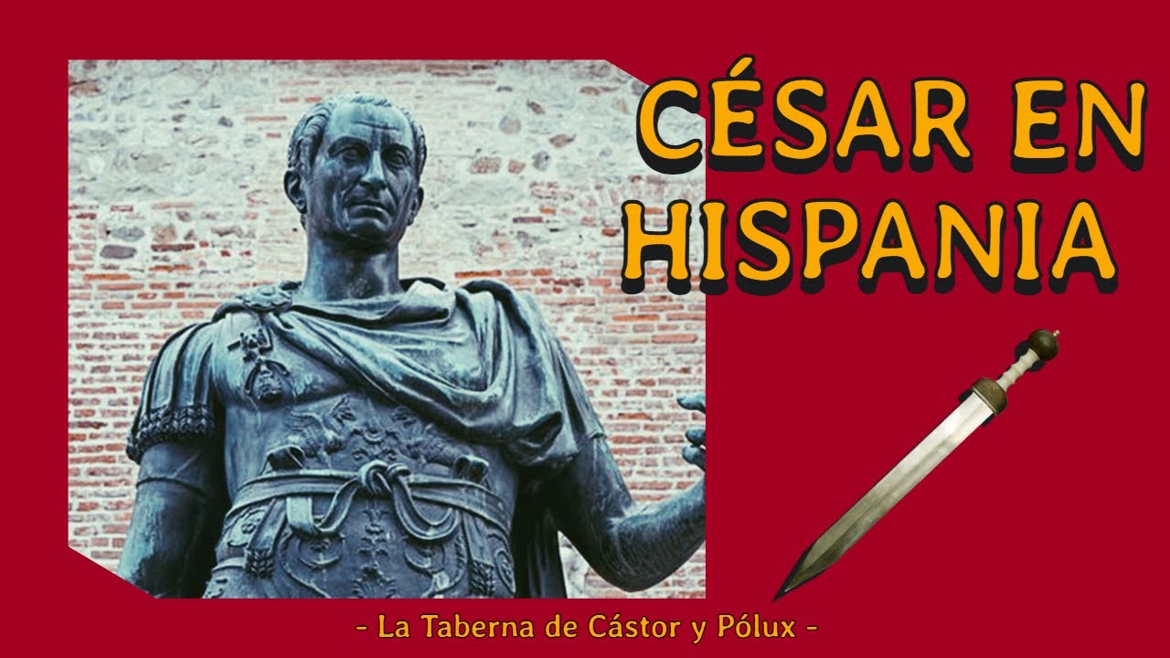 La Taberna de Cástor y Pólux #51 | Julio CÉSAR en Hispania. Con ...