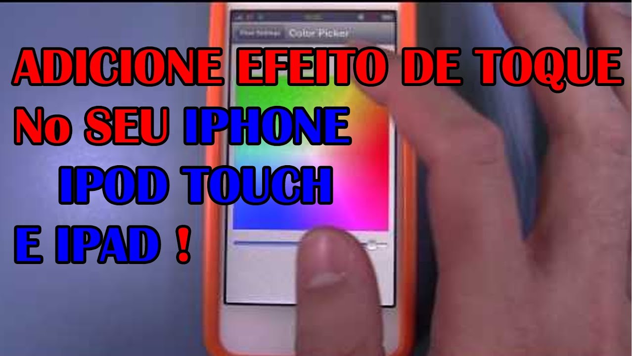 Adicione efeito de toque no seu iphone, ipad e ipod touch! - YouTube