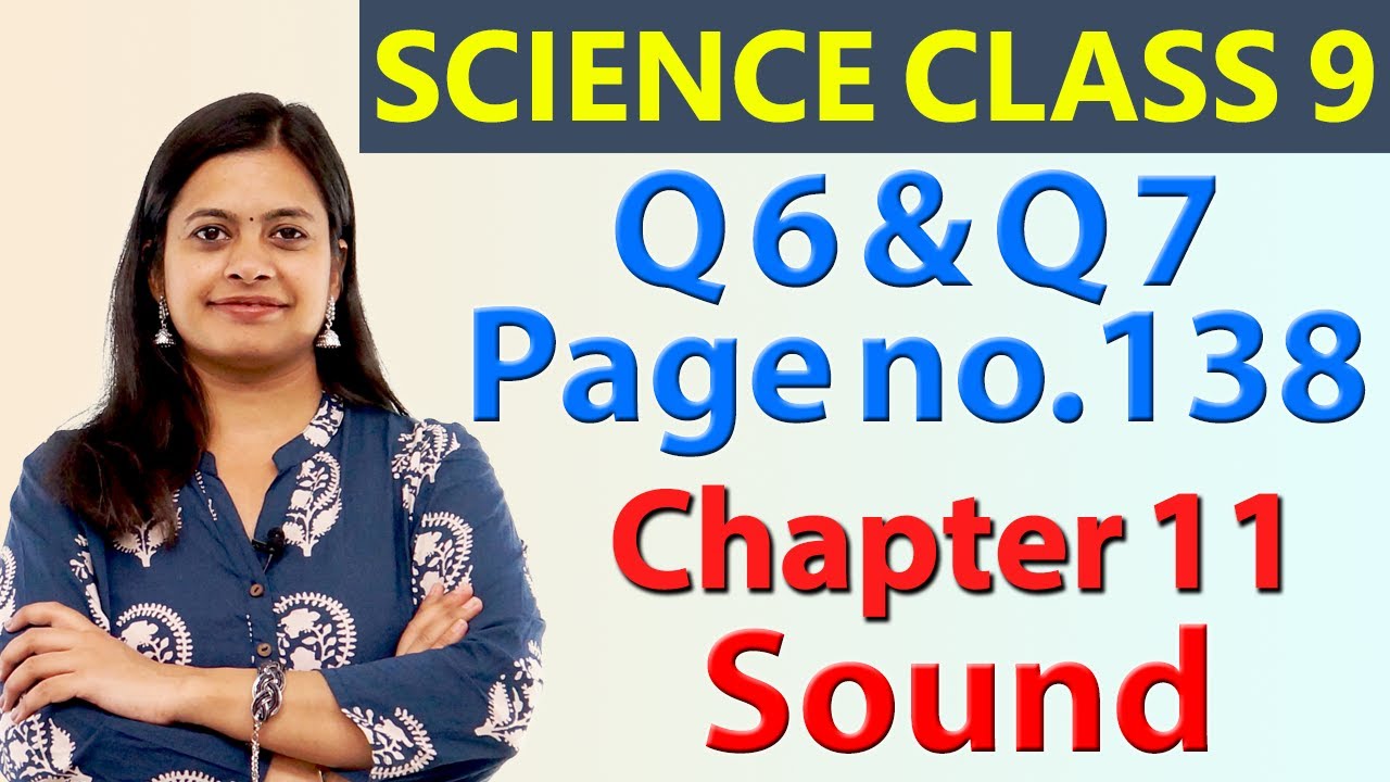 Q 6 & Q 7, Page No.138, Chapter 11 - Sound - Science Class 9 NCERT ...