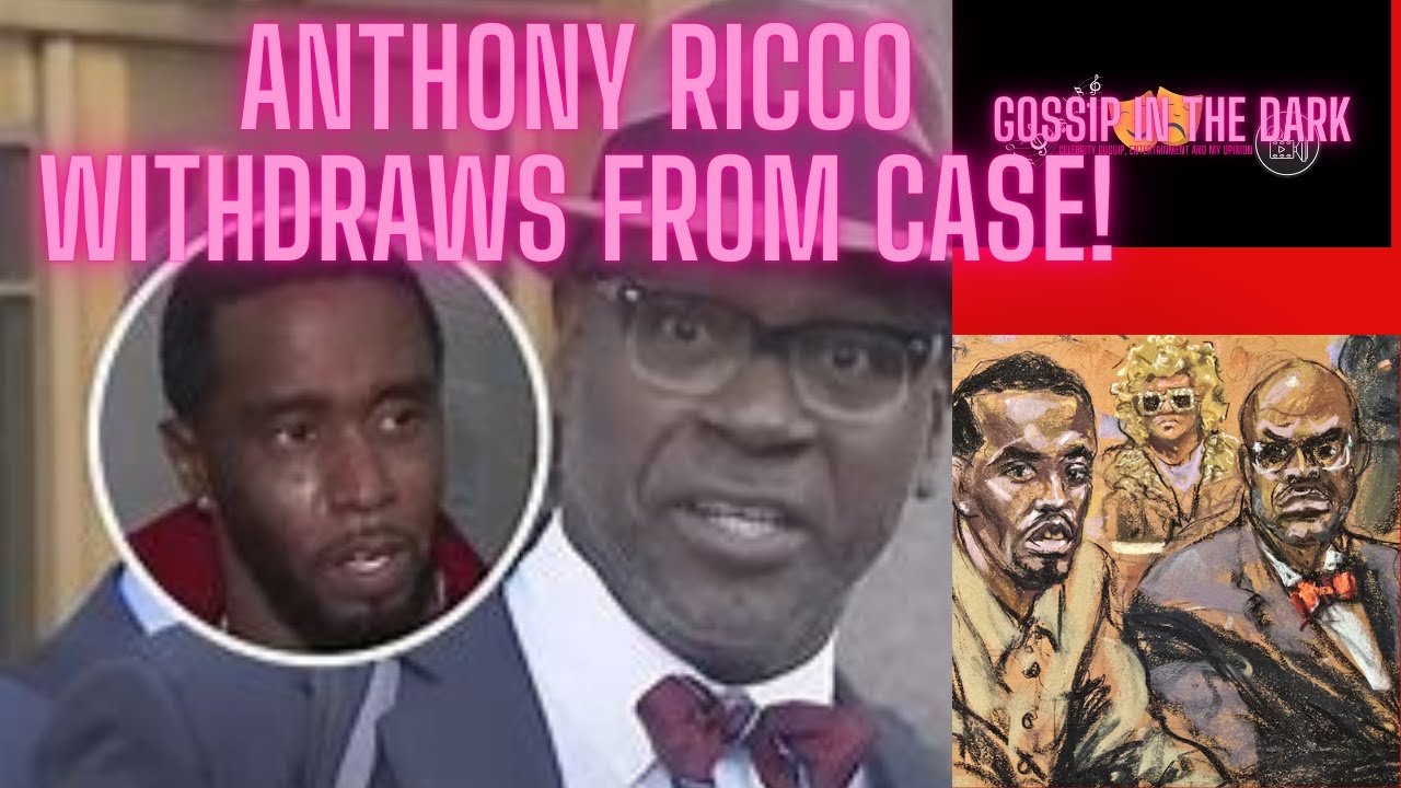 Anthony Ricco withdraws as Sean Diddy Combs attorney. - YouTube