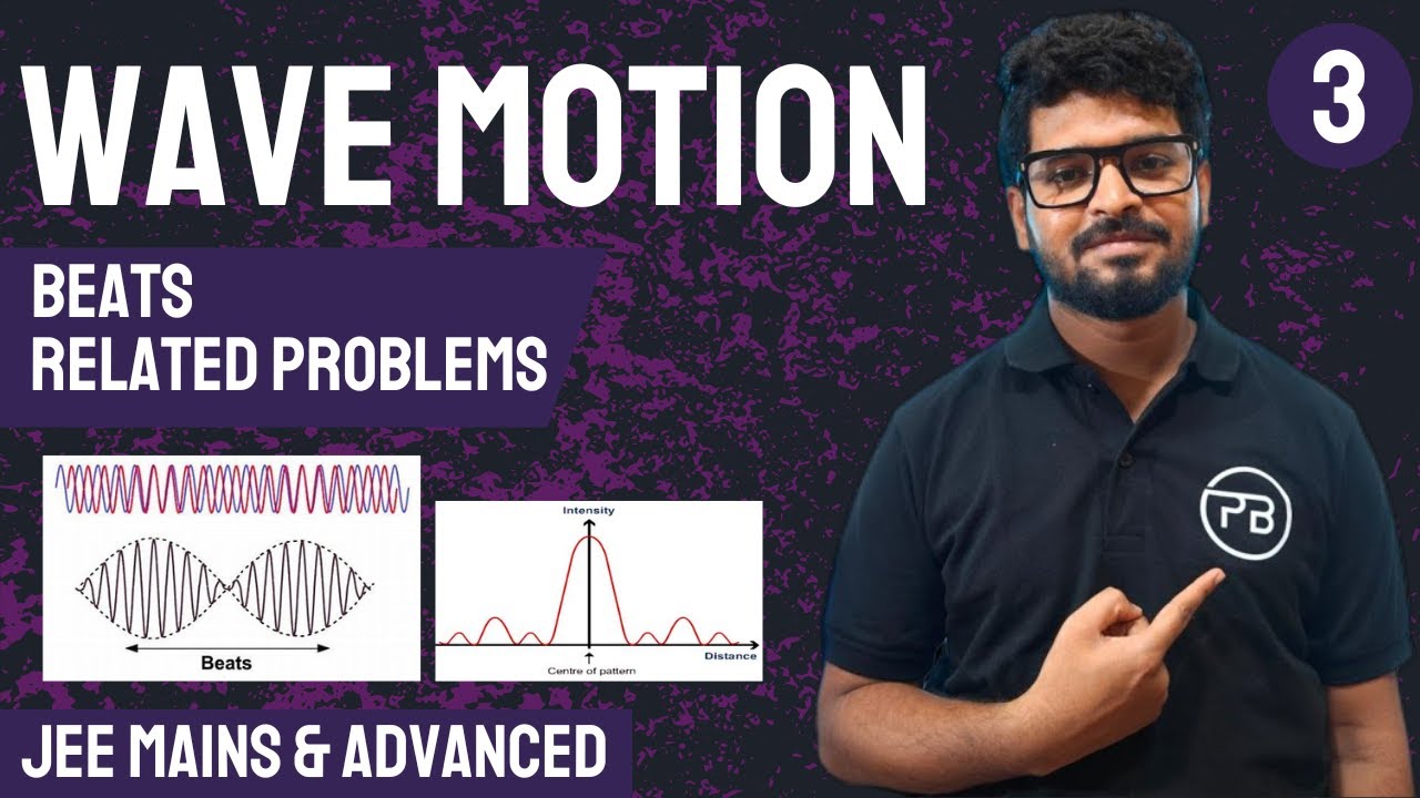 Wave Motion | Beats | Related Problems | JEE Mains & Advanced - YouTube