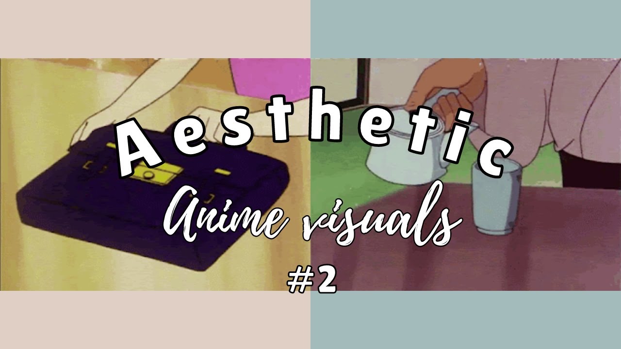 A E S T H E T I C (Anime Visuals) #2 - YouTube