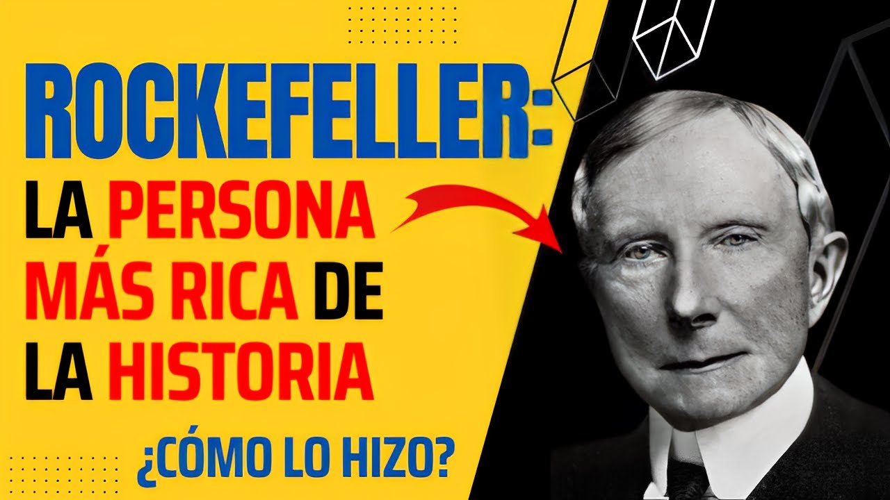 ¿CÓMO se CONVIRTIÓ en el MÁS RICO de la Historia? | John D. Rockefeller ...