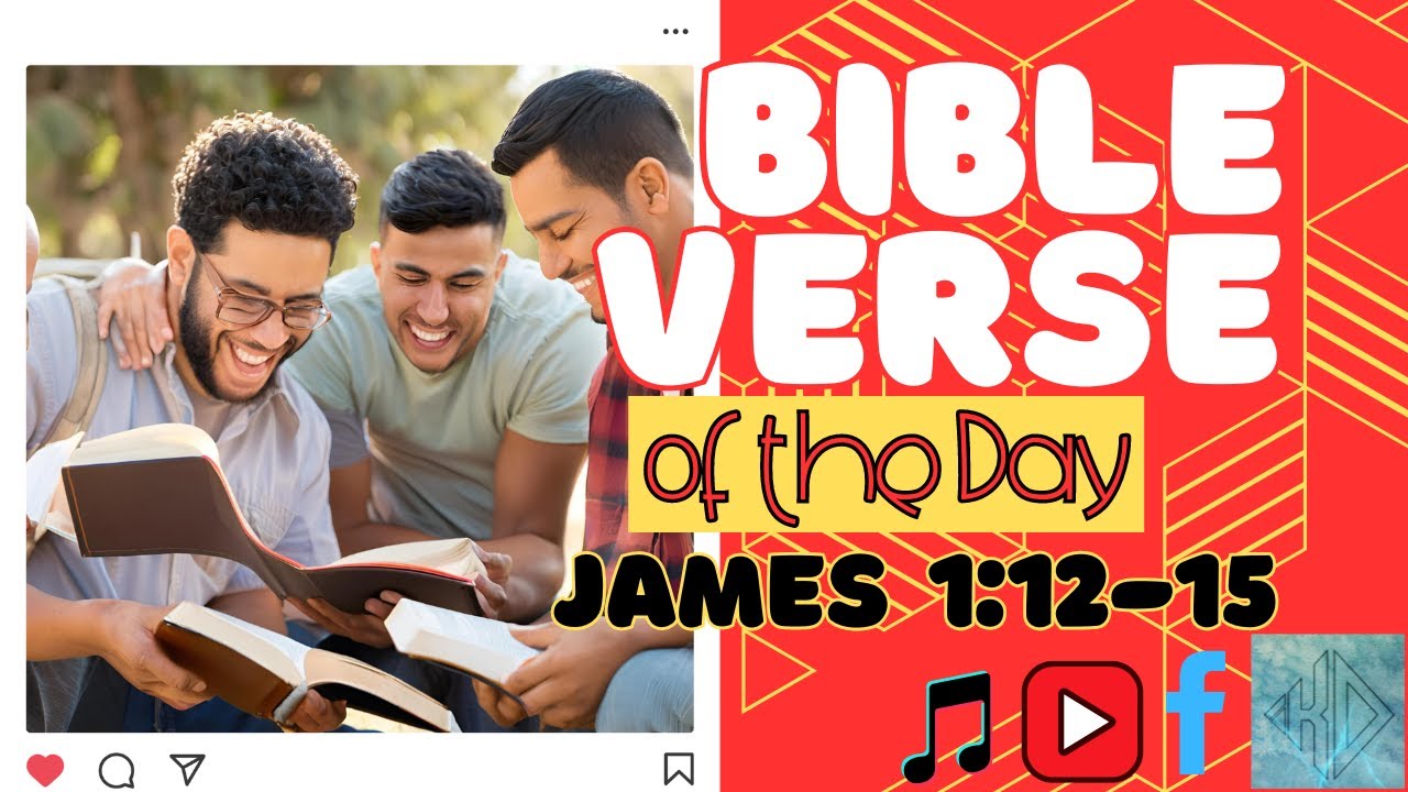 Bible Verse of the Day - James 1:12-15; Endure Temptation - YouTube