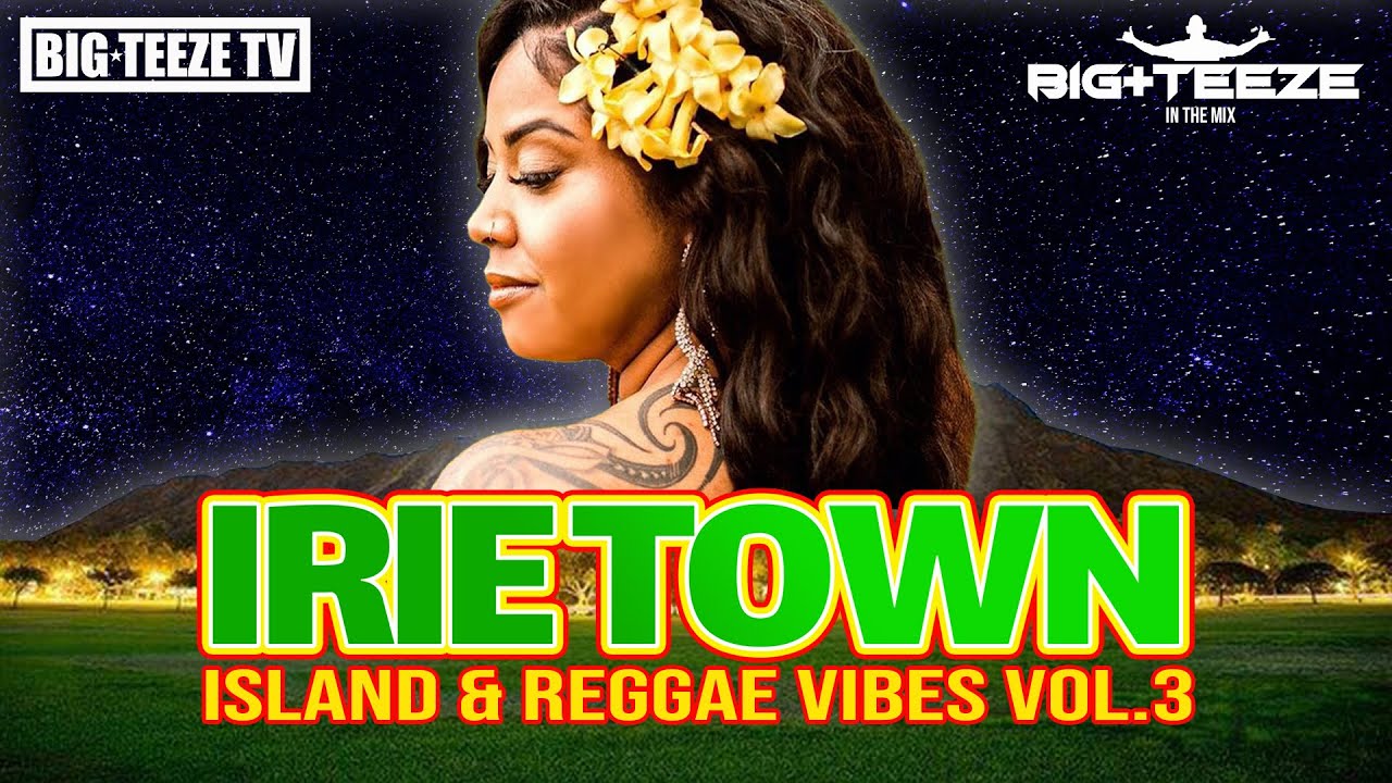 Island and Reggae Mix Vol. 3 - Big Teeze In The Mix - YouTube