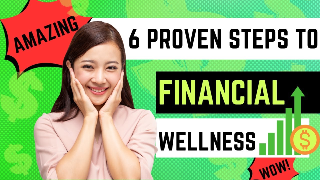 6 Proven Steps to Financial Wellness - YouTube