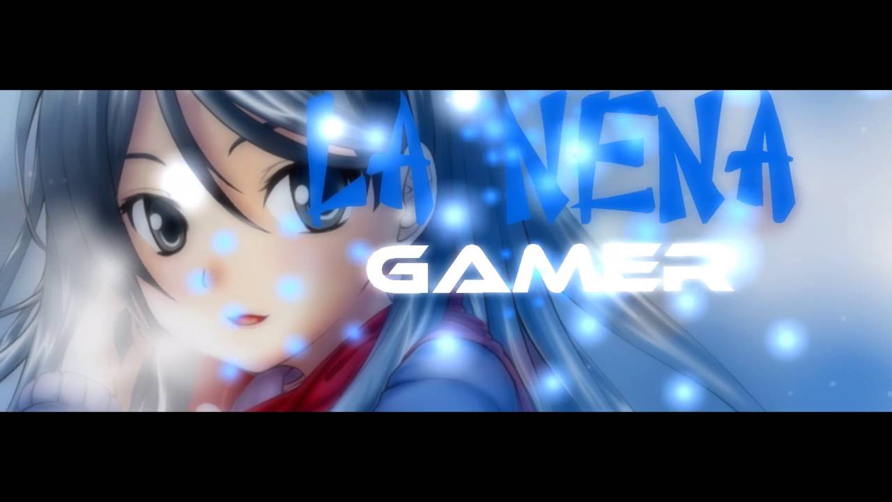 INTRO DE LA NENA GAMER - YouTube