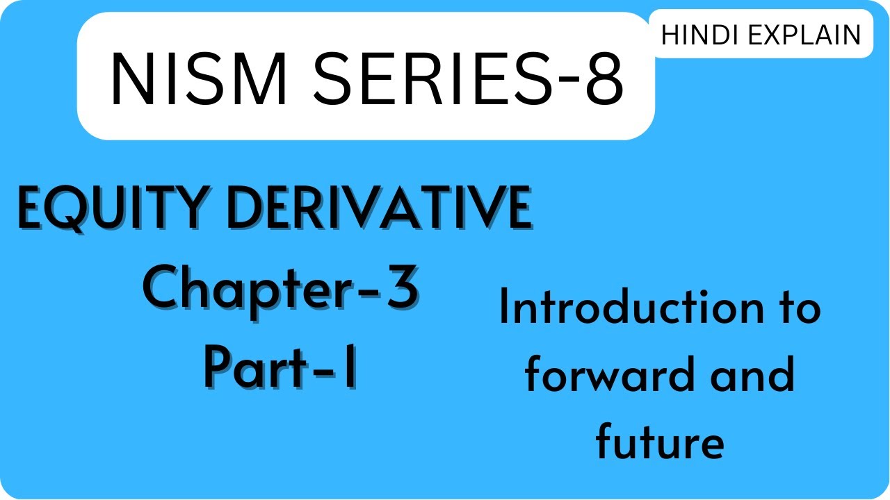NISM series-8 equity derivatives | Chapter 3: Introduction to Forwards ...
