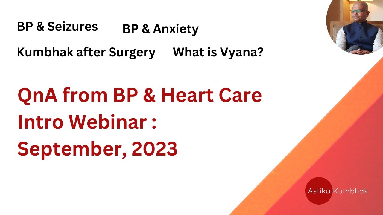 Answers to Questions on BP & Seizures, Anxiety, Kumbhak after Surgery ...